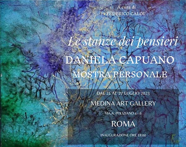 Le stanze dei pensieri – Daniela Capuano – Medina Art Gallery – Roma ...